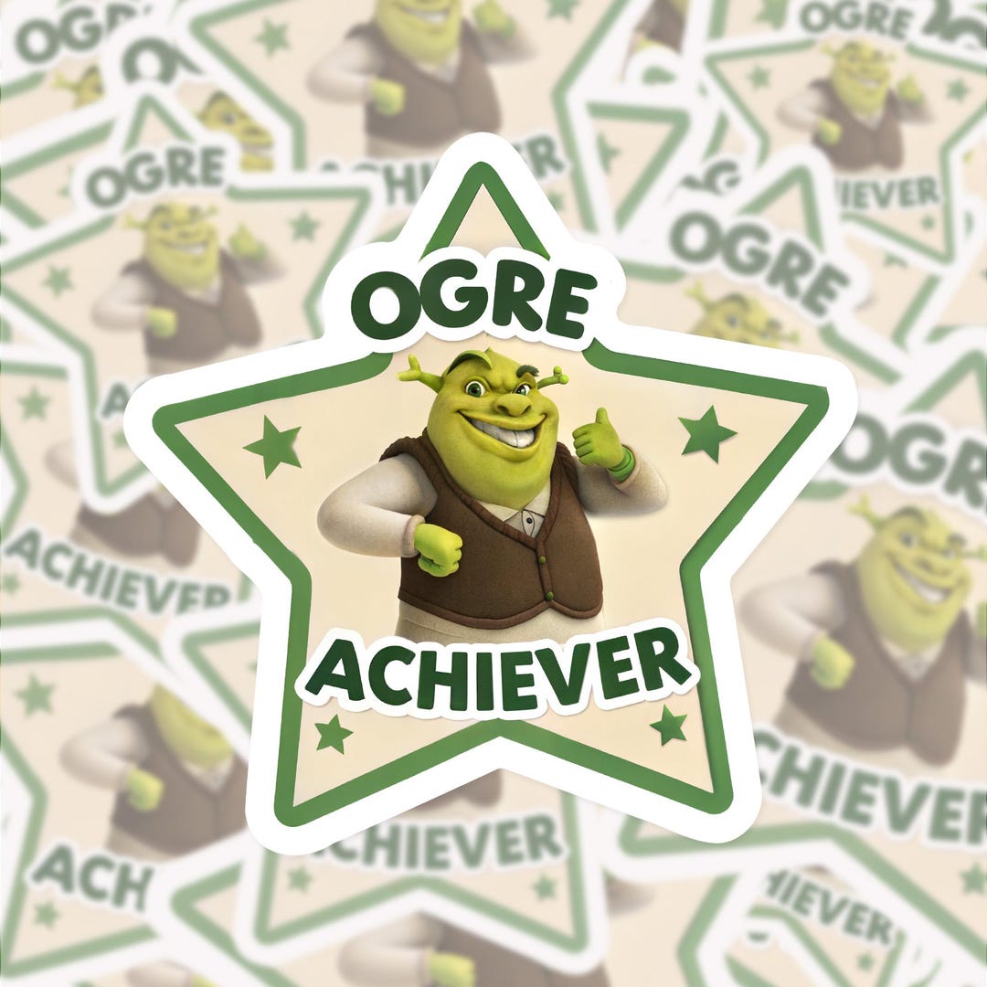Shrek Pun Sticker, Ogre Achiever Sticker - Shrek Motivational Quote Decal - Funny Shrek ...