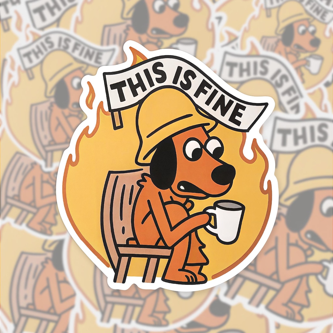 This is Fine Meme Sticker - Funny Fire Dog Meme - Humor Vinyl Decal for ...