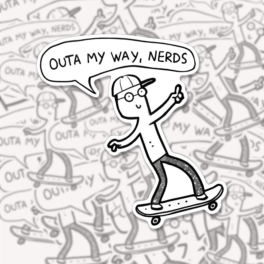 Cool Guy Sticker - Funny Nerd Vinyl Decal - Outa My Way, Nerds ...