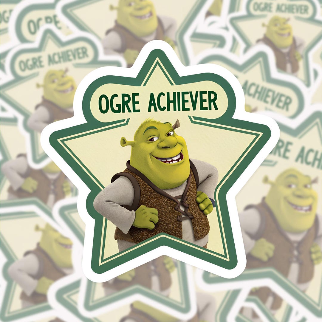 Shrek Pun Sticker, Ogre Achiever Sticker - Shrek Motivational Quote Decal - Funny Shrek ...
