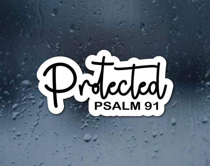 Protected Sticker, Christian Sticker, Psalm 91 Sticker, Jesus Sticker ...