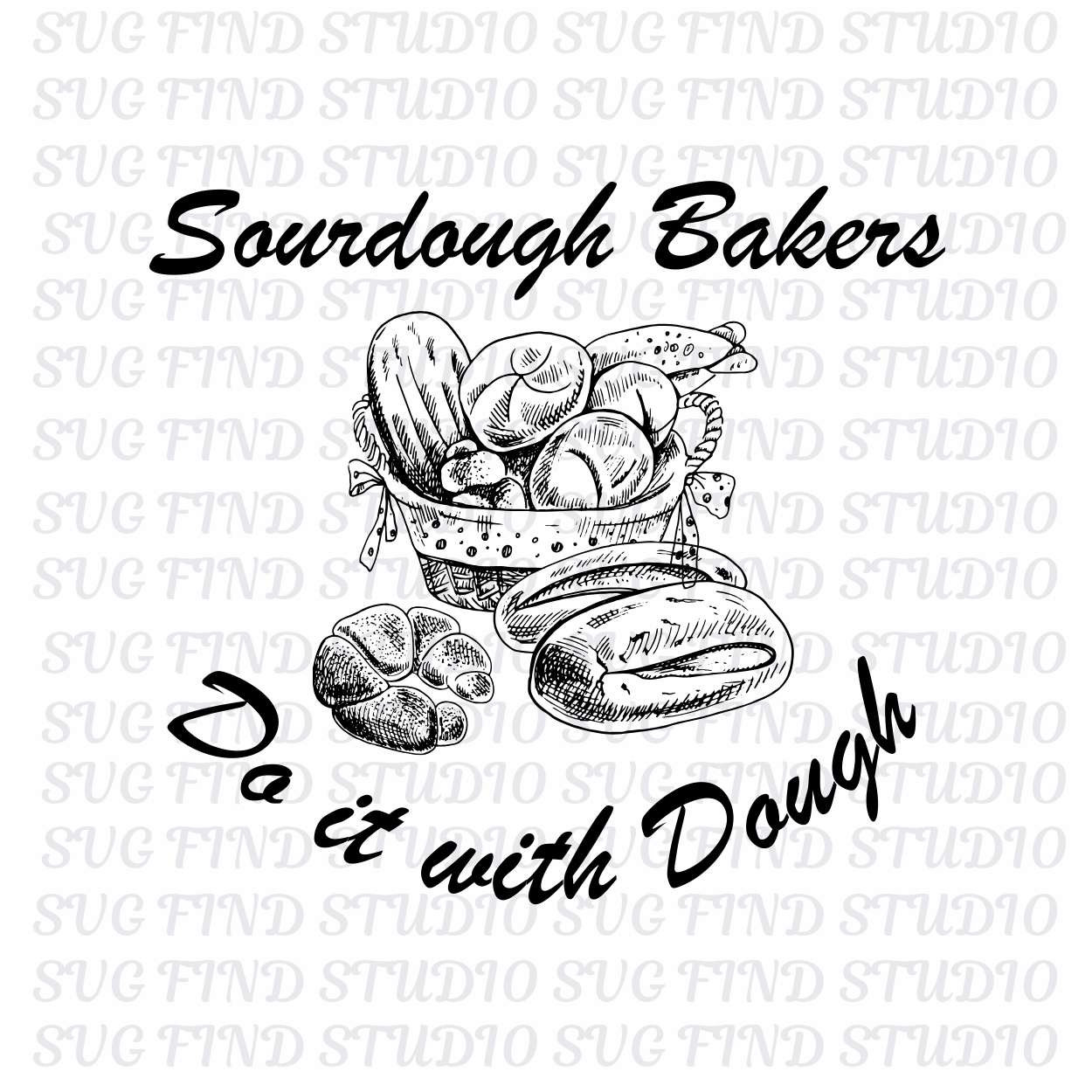 Sourdough Baker PNG SVG, Funny Sour Dough Baker Saying SVG, Bread ...