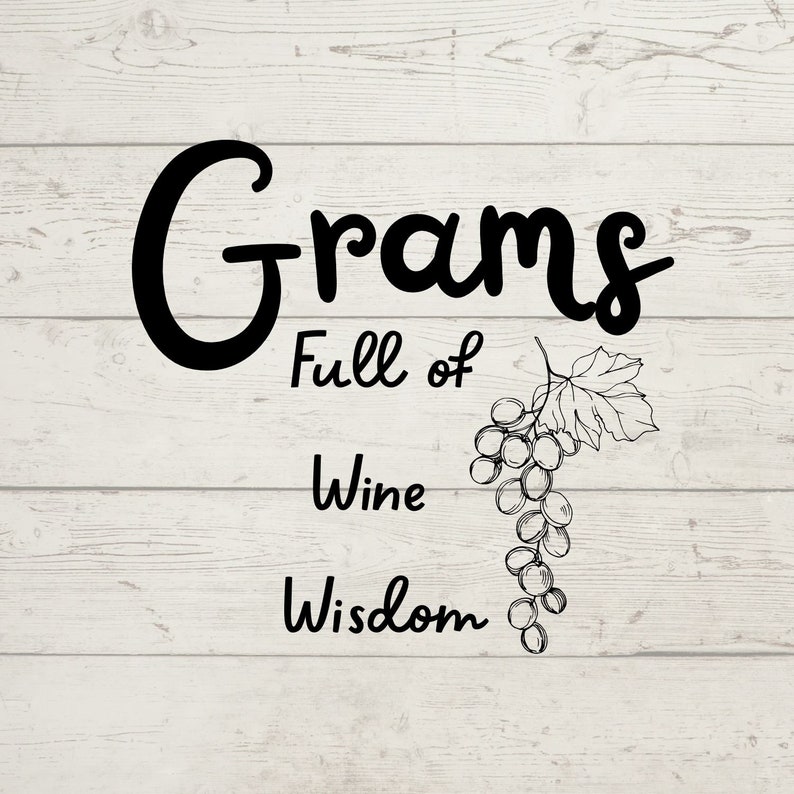 Grams Wine Lover SVG File for Cricut Users, Grammy Grandma Grandmother ...