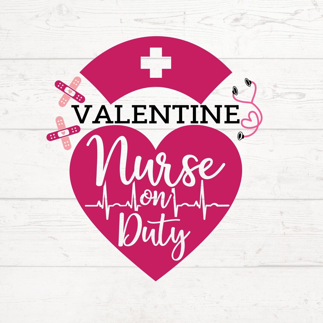 Valentine Nurse SVG PNG, Valentines Day Nurse SVG, Nursing School ...