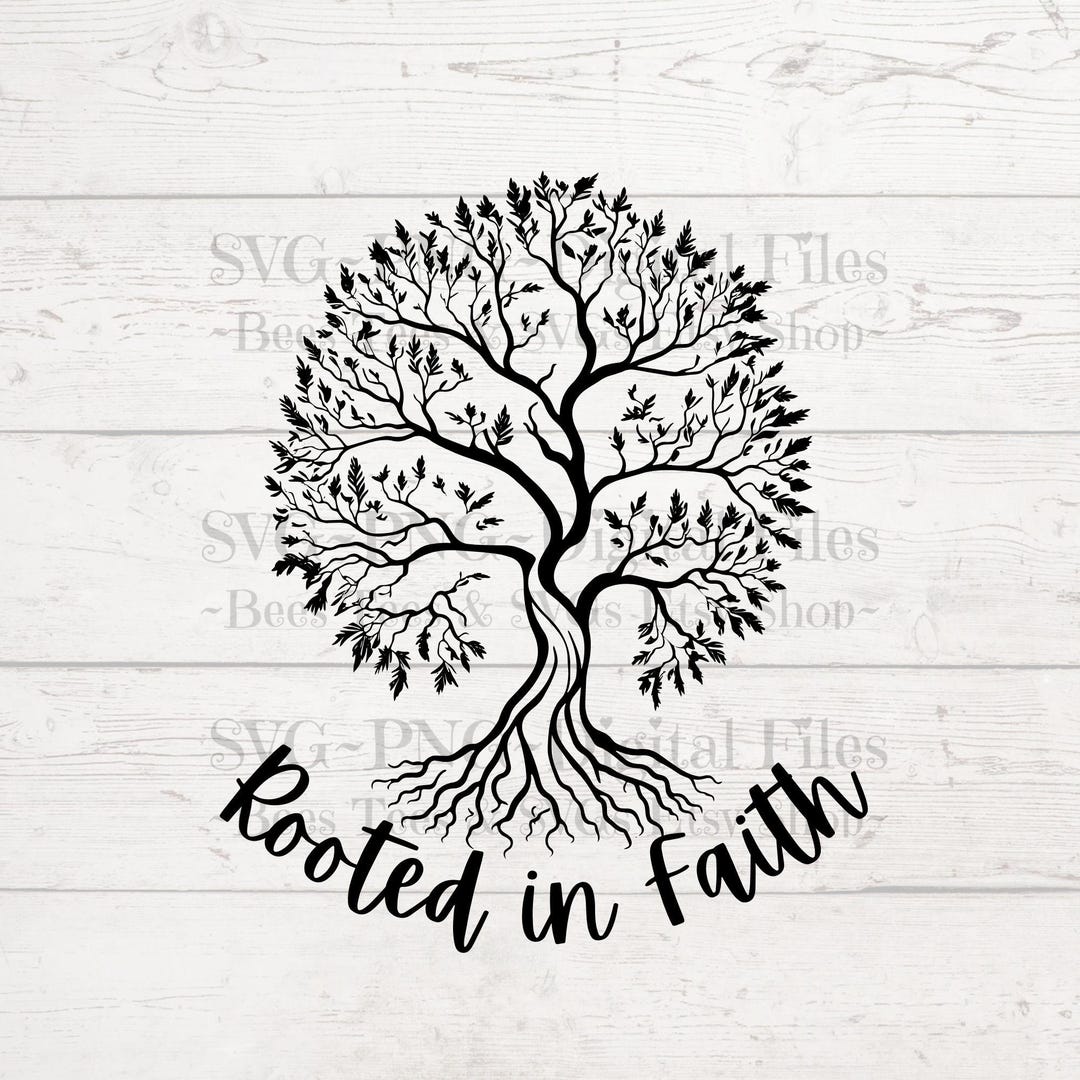Rooted in Faith SVG PNG, Christian Theme Svg Png, Faith Themed Cut File ...
