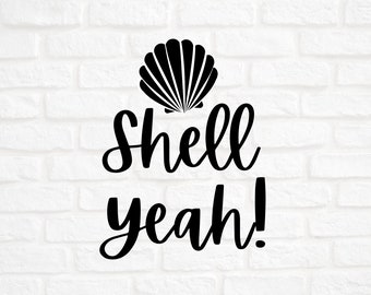 Shell Yeah Summer, Beach SVG Cut File - Etsy