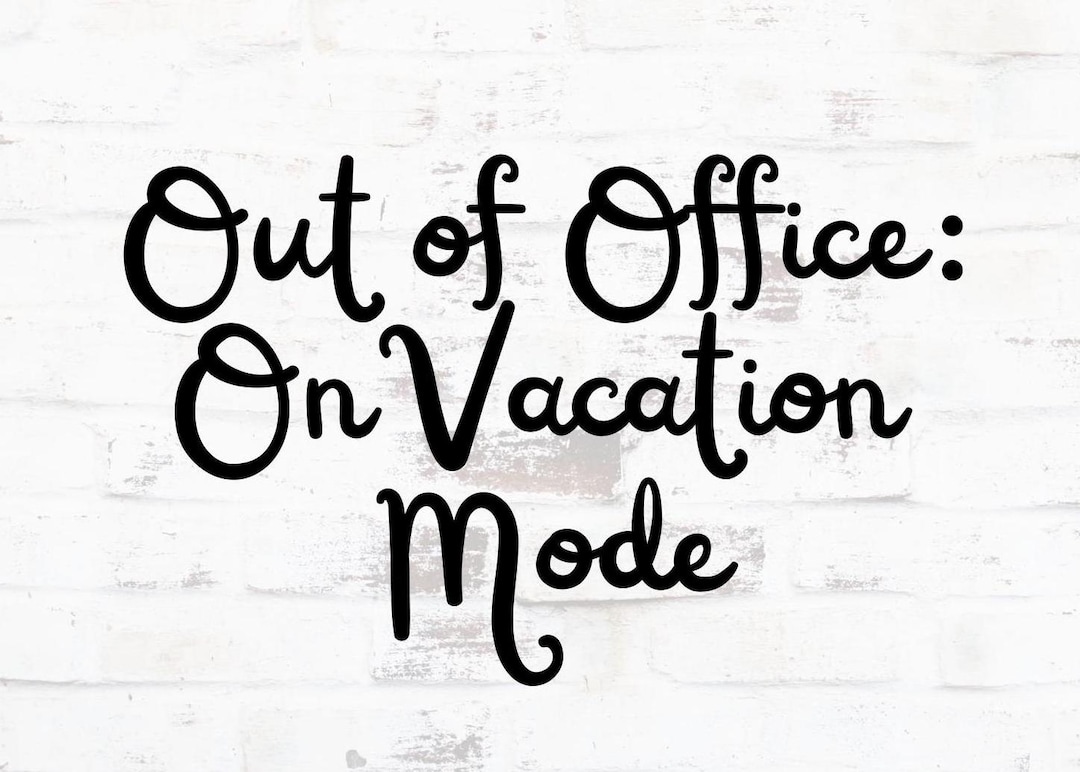 Out of Office SVG PNG, Vacation Mode Png Svg Cut File for Diyers, Vacay ...