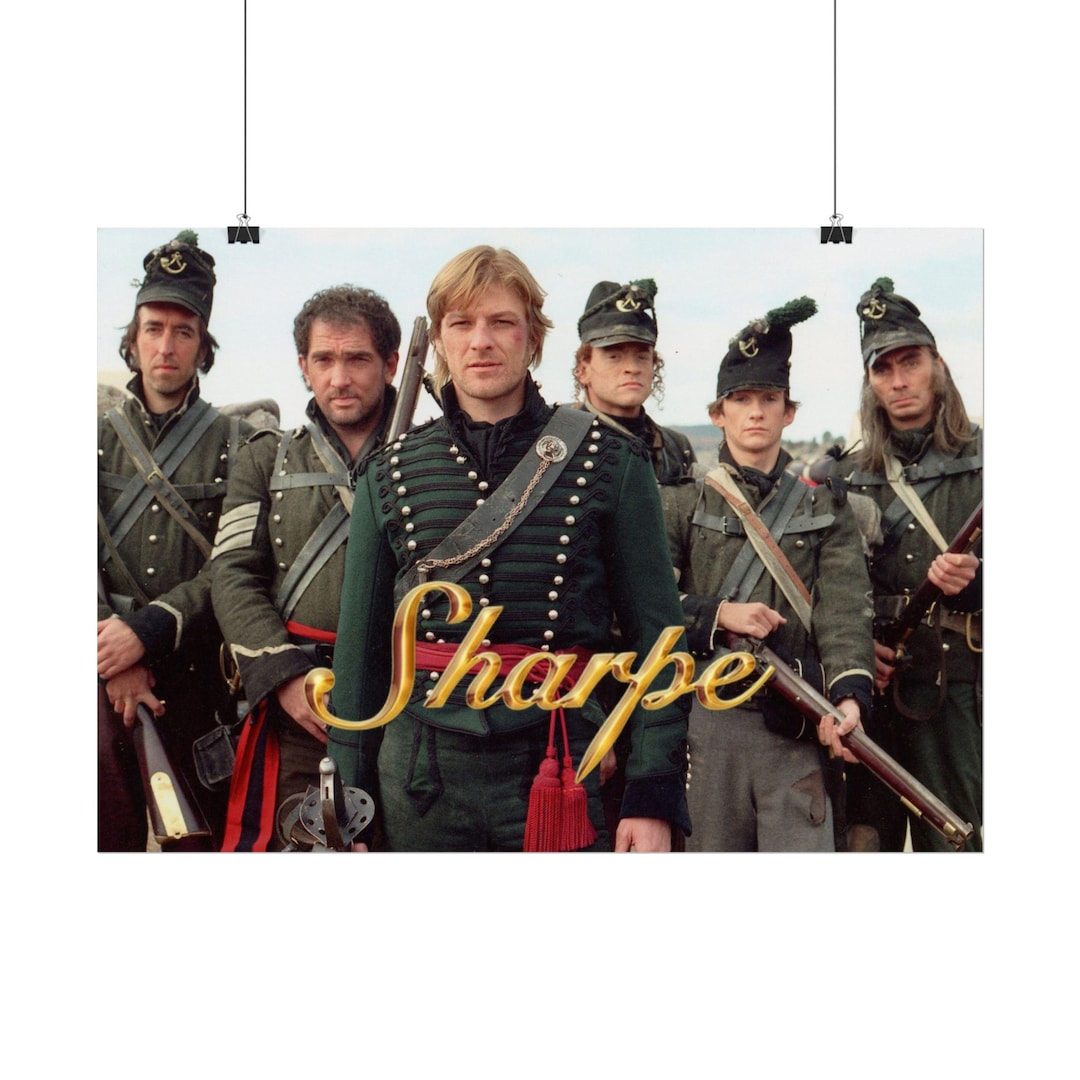 Sharpe Poster Sean Bean and Riflemen Print, Richard Sharpe and Sergeant ...