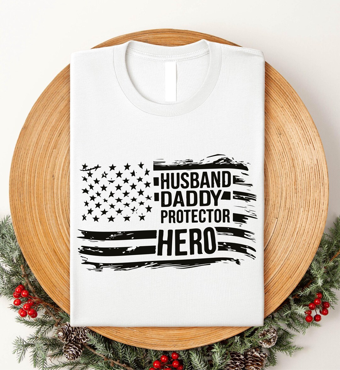 Dad USA Flag Patriotic Husband Daddy Protector Hero Shirt, Fathers Day ...