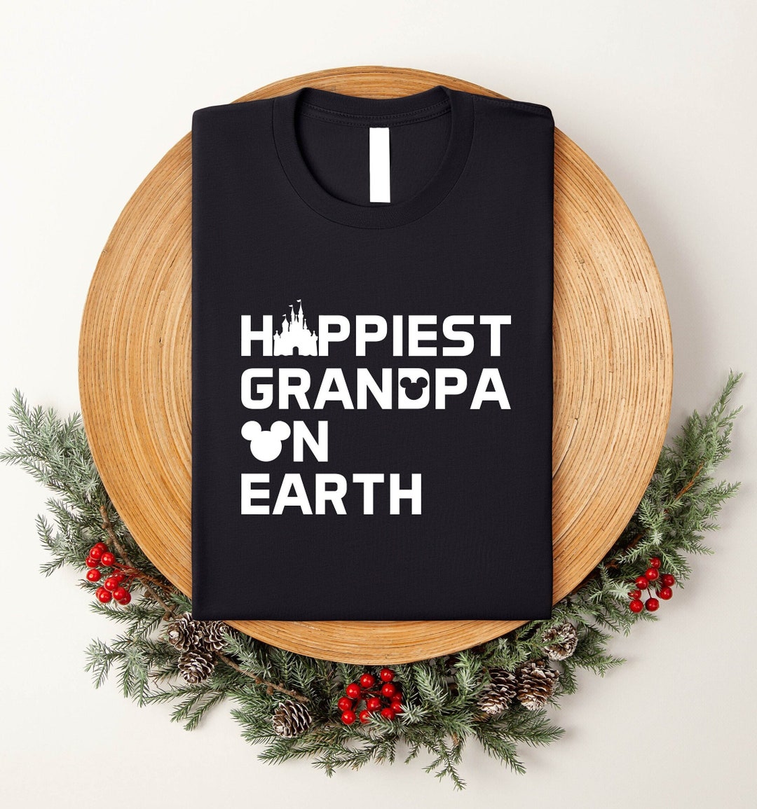 Happiest Grandpa on Earth Shirt, Disney Grandpa Shirt, Father's Day ...