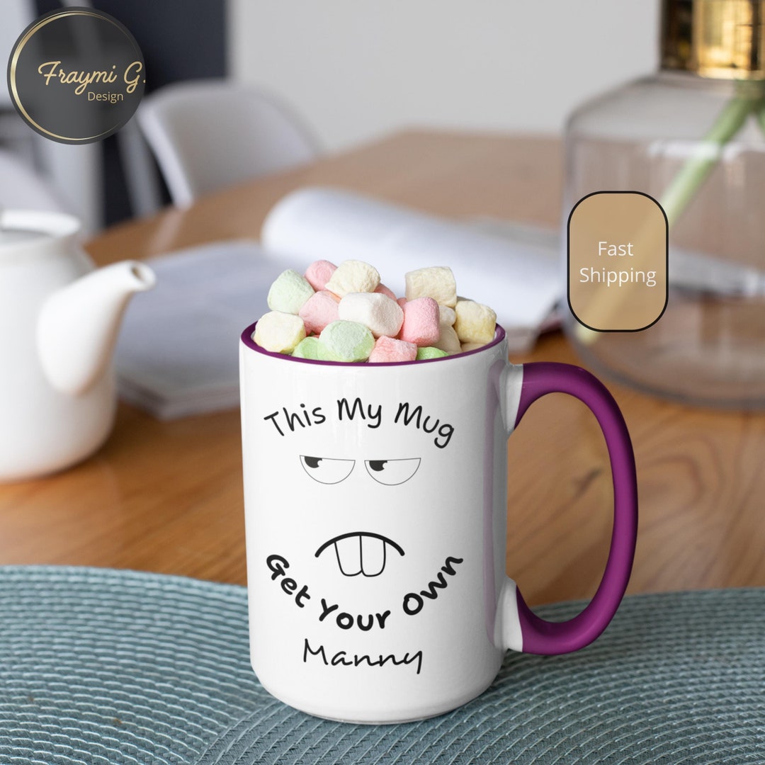 Personalized Funny Coffee Mug This is My Mug Get Your Own With Name ...