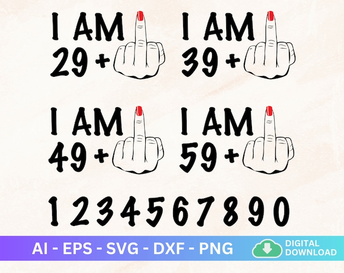 I Am 39 Plus Middle Finger Svg, Customizable Age Middle Finger Png, I ...