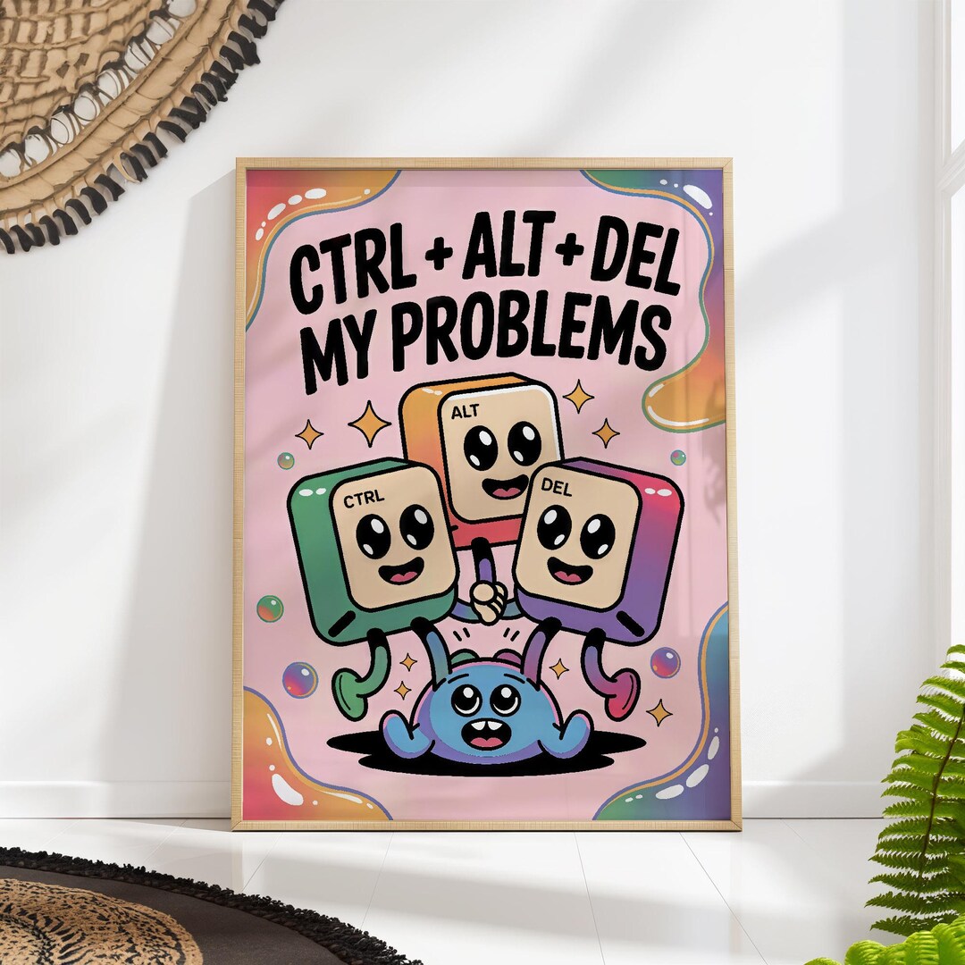 Ctrl Alt Del My Problems Poster, Funny Geek Wall Art, Gamer Office ...