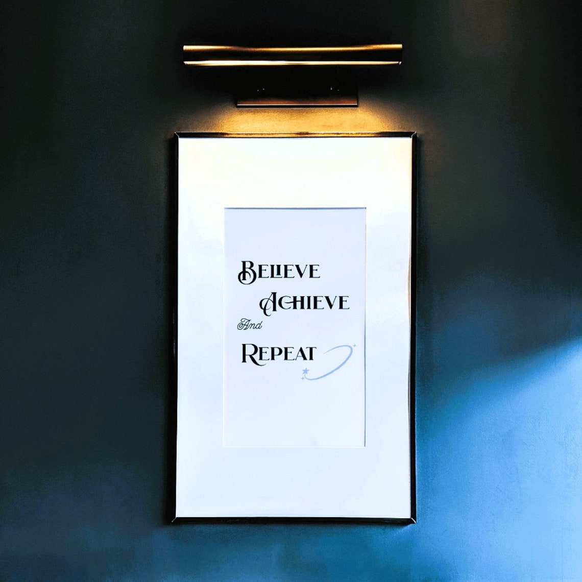 Believe, Achieve and Repeat - Unframed Inspirational and Motivational ...