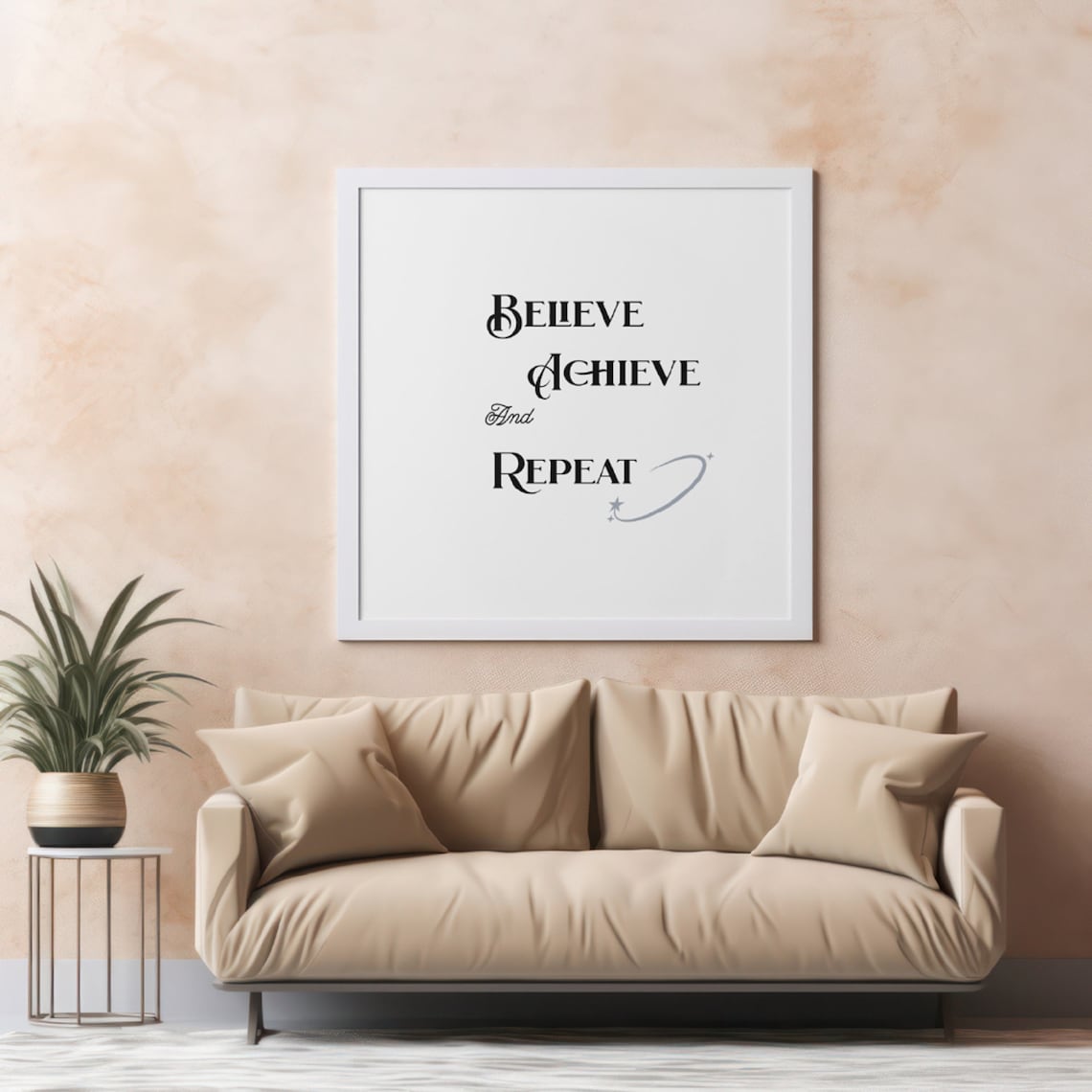 Believe, Achieve and Repeat - Unframed Inspirational and Motivational ...