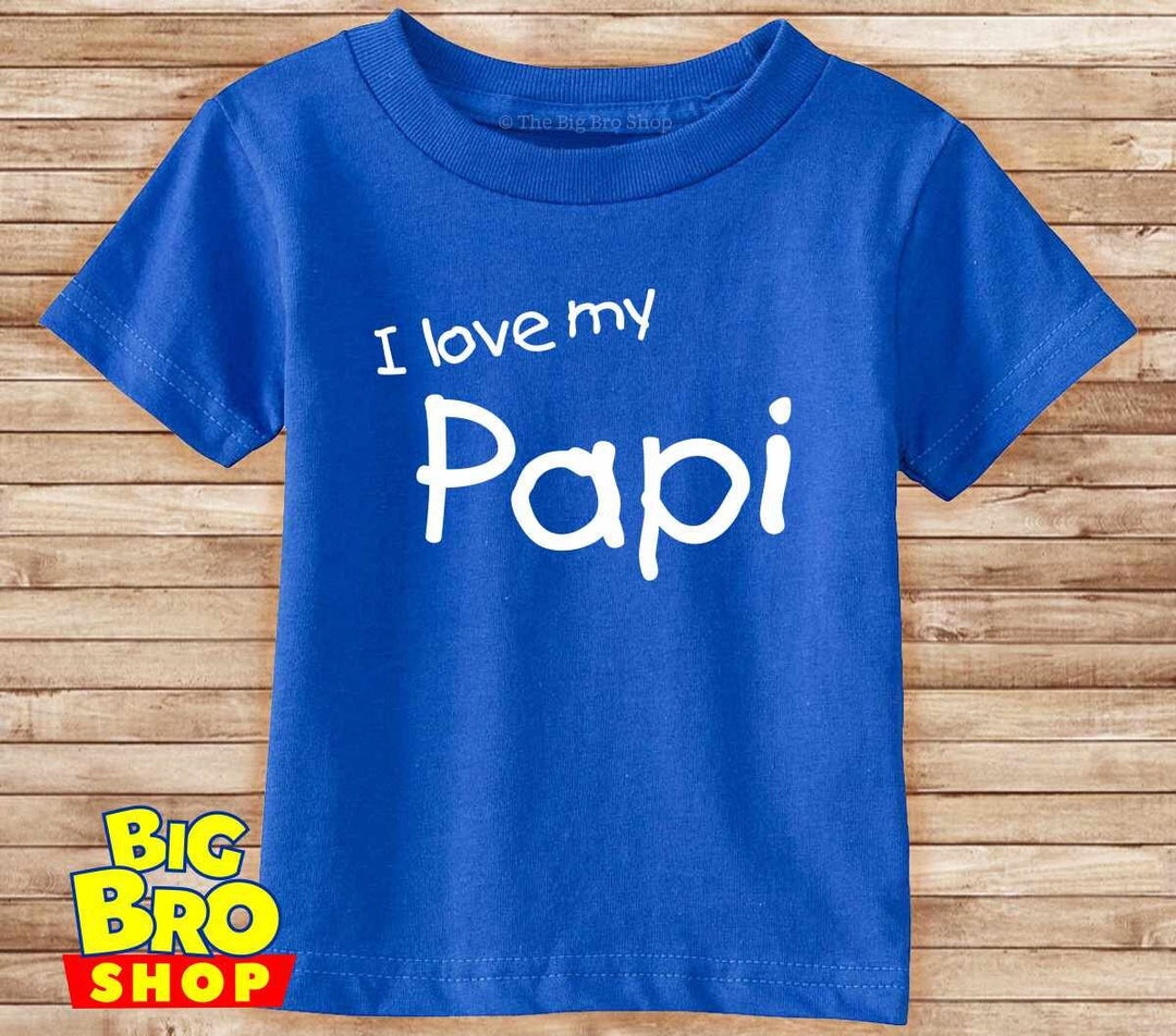 I Love My Papi, Papa Dad, Daddy on T-shirt in Infant, Toddler & Youth ...