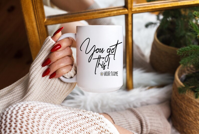 Personalized You Got This Mug, Custom Name Encouragement Gift ...