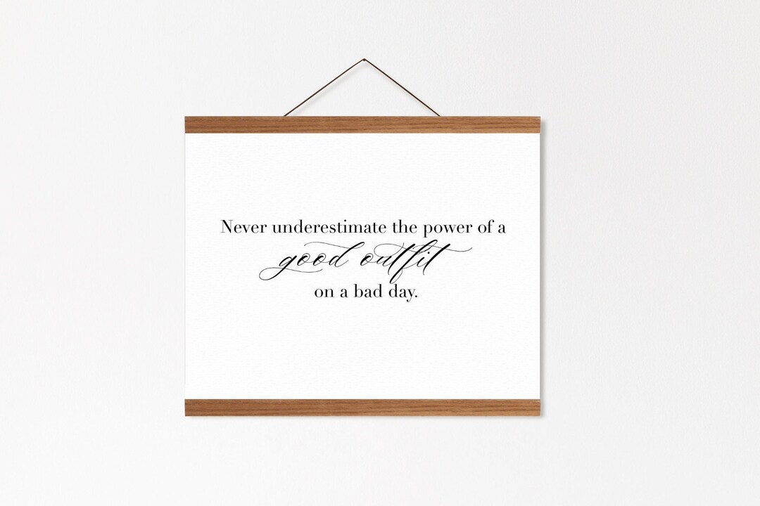 Good Outfit Quote Wall Art Any Size Digital Print Digital Download ...