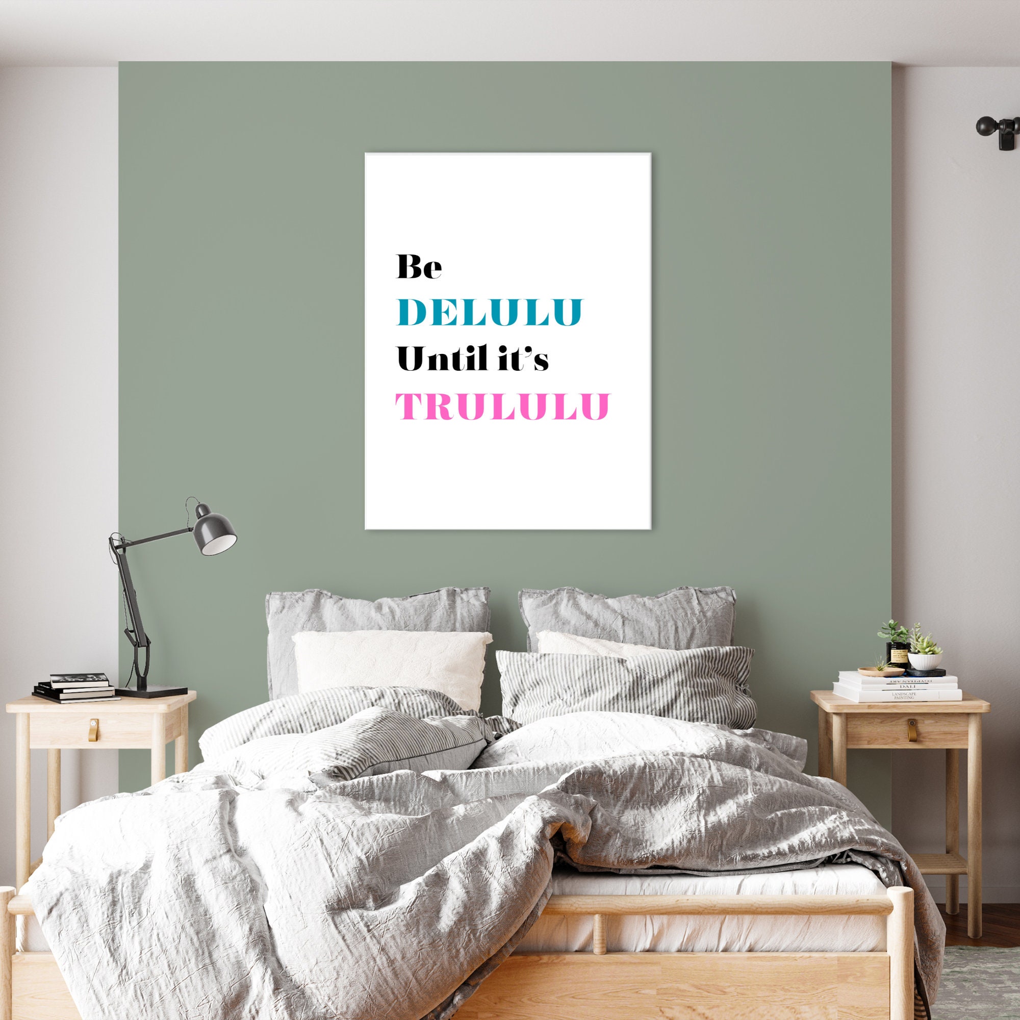 Be Delulu Until It's Trululu - Delulu Wall Art - Fun Quote Print - Wall ...