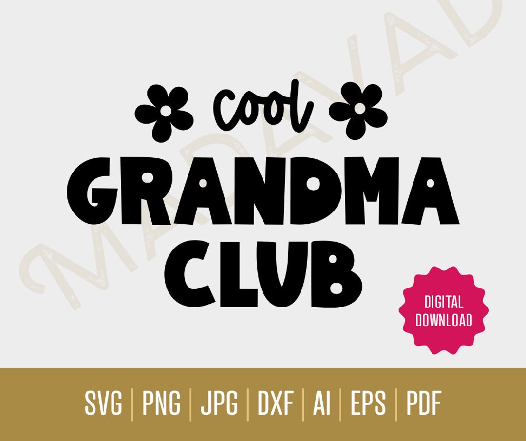 Cool Grandma SVG | Digital Download - Cool Grandma Club | Cool Grandma ...