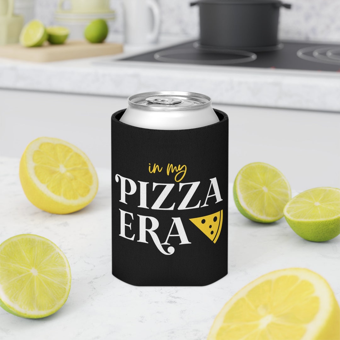 In My Pizza Era Can Cooler Pizza Era Can Cooler Pizza Lover Can Cooler ...