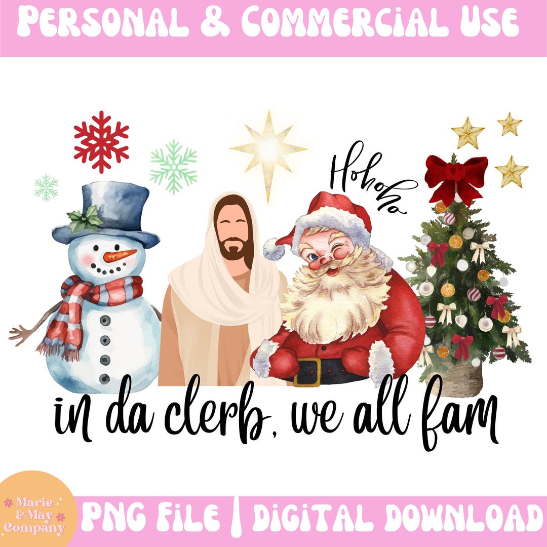 In Da Clerb, We All Fam Png | Christmas Png | We Are All Family | Funny ...