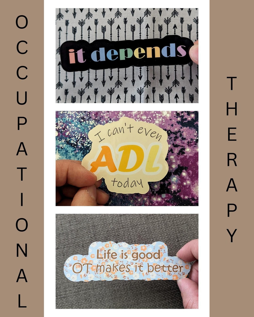 Occupational Therapy Stickers, It Depends, Can't Even ADL, Life is Good ...