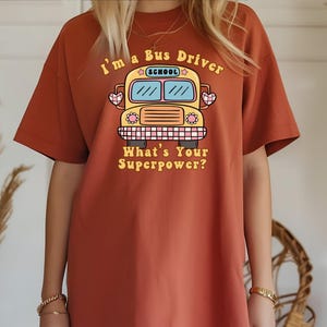 I'm a Bus Driver Bus Driver Superpower Comfort Colors T-shirt, School ...