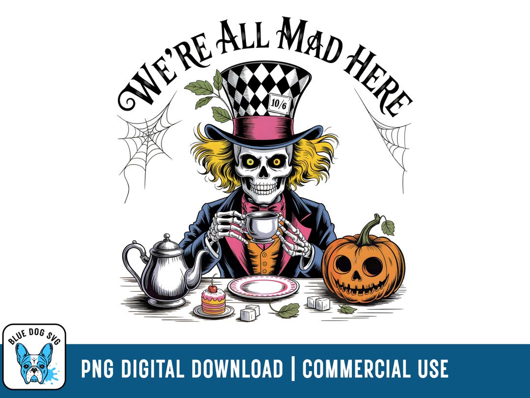 Mad Hatter Halloween PNG, Spooky Tea Party Skeleton Clipart, Alice’s ...