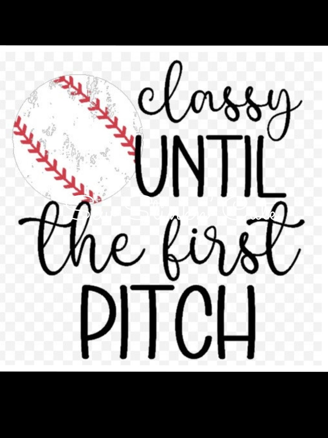 Classy Until the First Pitch Png, Baseball Mom, Baseball Life Shirt ...