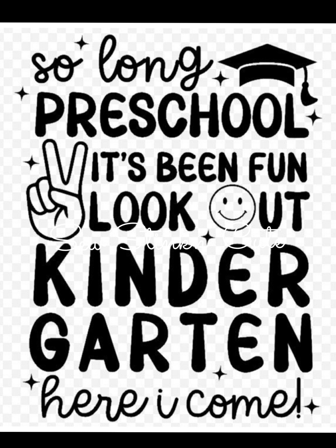 So Long Pre-k It's Been Fun Look Out Kindergarten Here I Come Svg ...