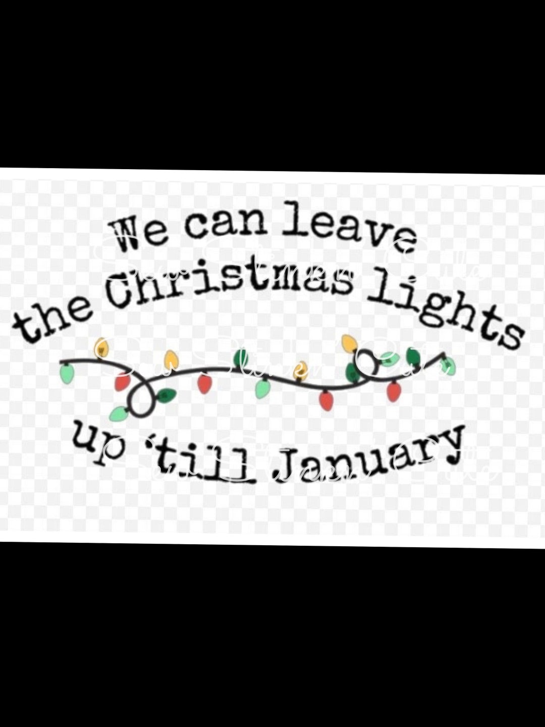 Christmas Lights in January PNG File, Can We Leave the Christmas Lights ...