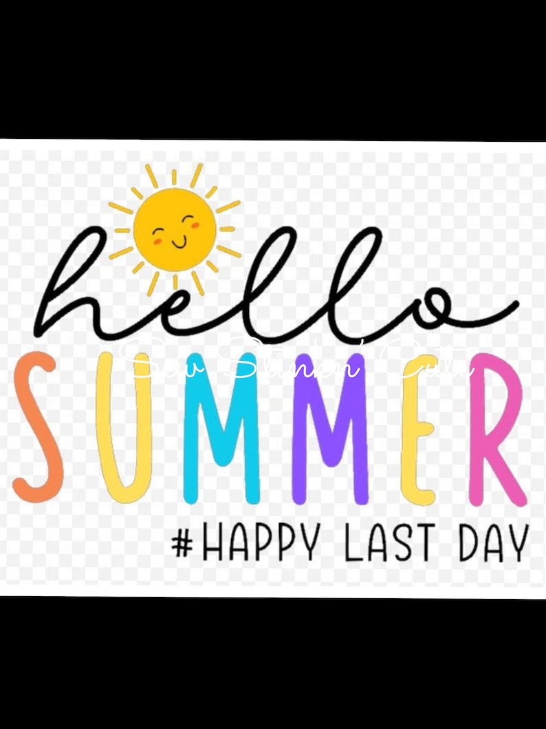 Last Day of School, Hello Summer Happy Last Day of School Shirts, Hello ...
