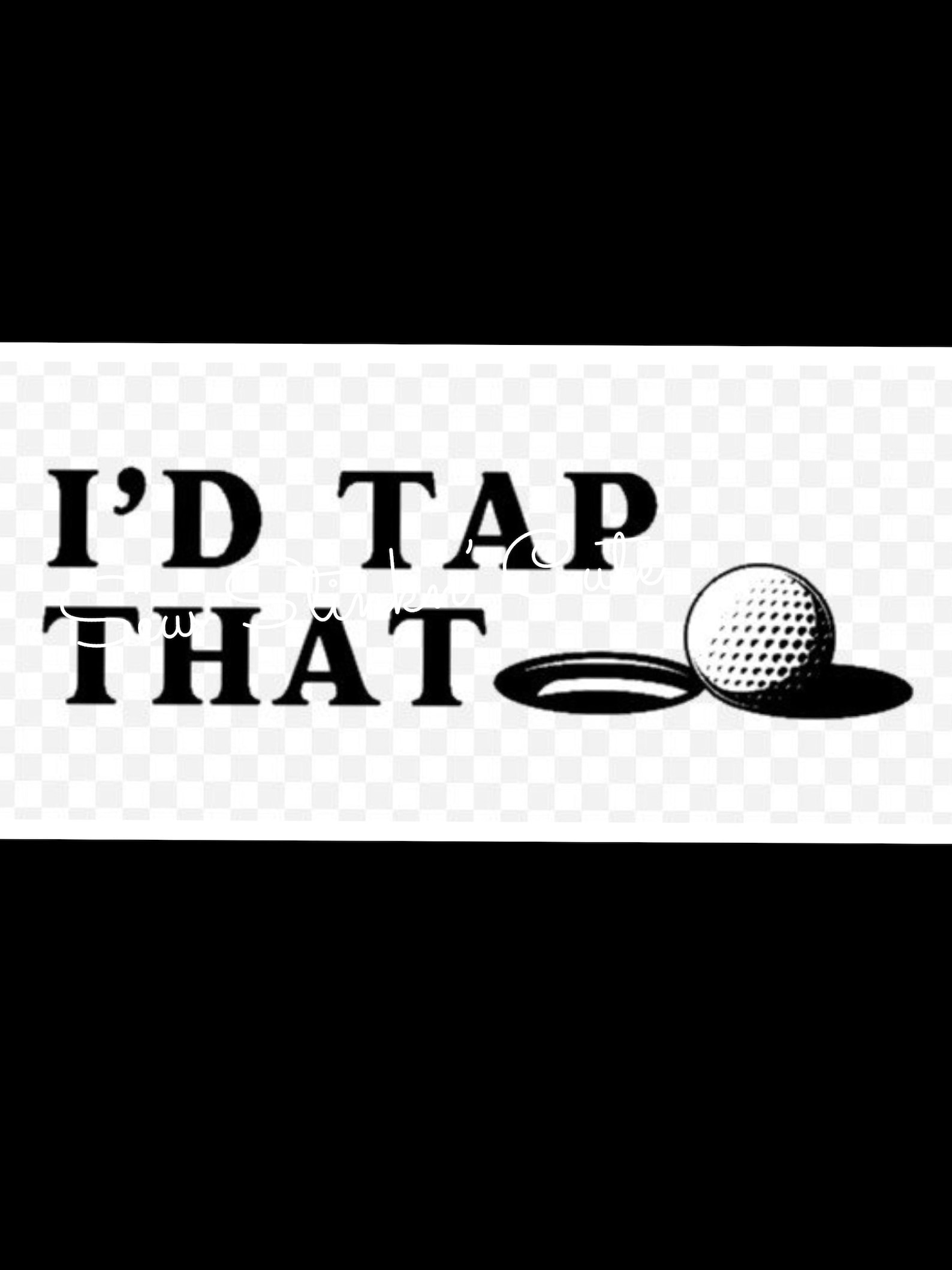 I'd Tap That PNG, Golf File, Funny Golf Shirt Design, Golf Ball PNG ...