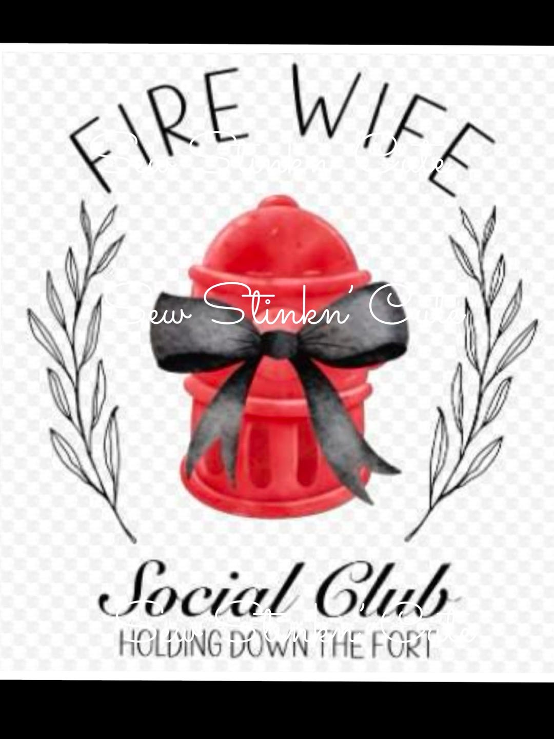 Fire Wife Social Club Holding Down the Fort Coquette Png, Fire Hydrant ...