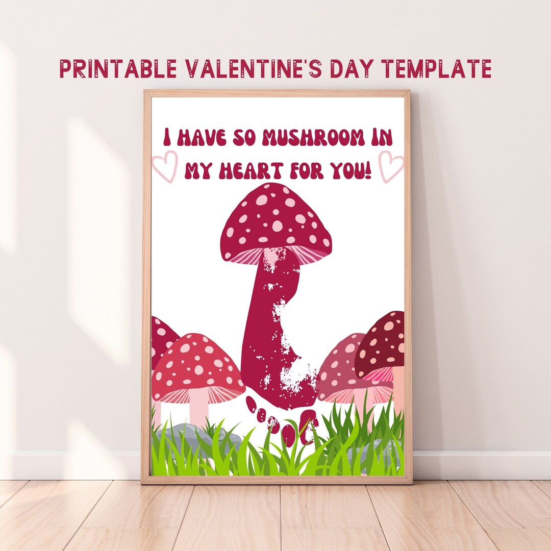Printable Valentines Day Footprint, so Mushroom in My Heart, Mushroom ...
