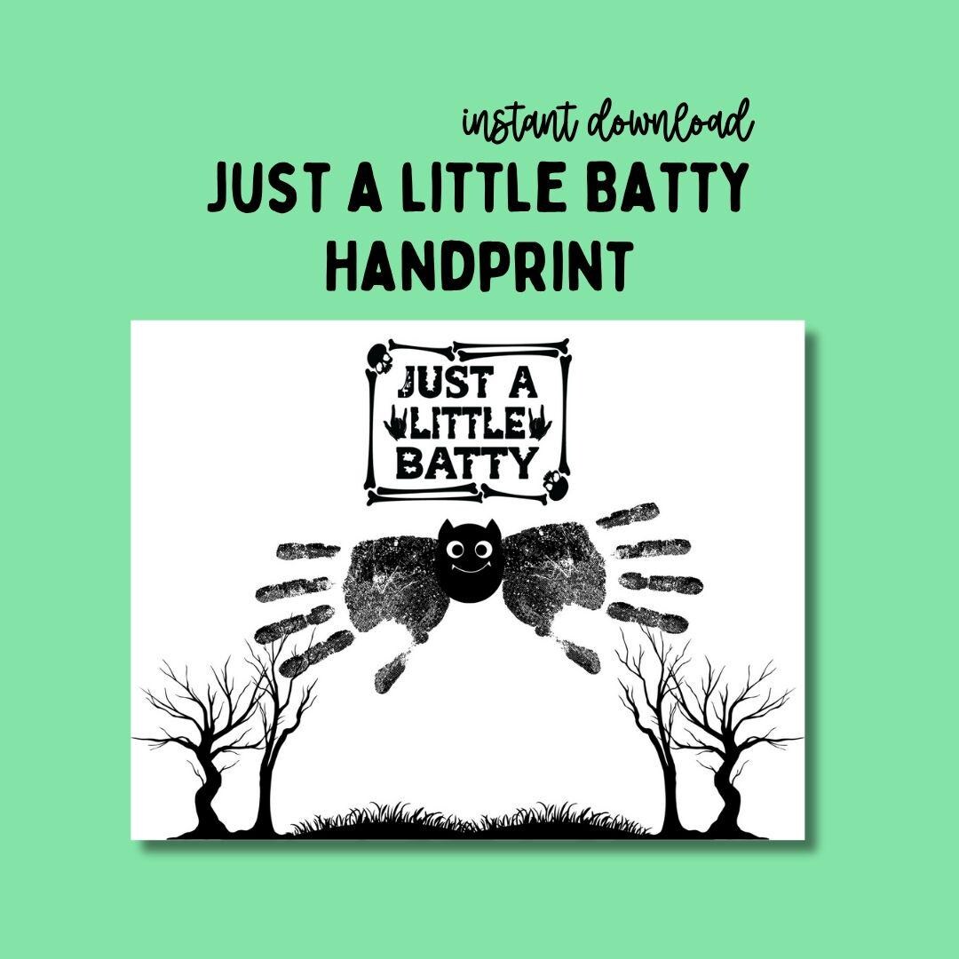 I'm Just a Little Batty Handprint,bat Handprint,spooky Season Halloween ...