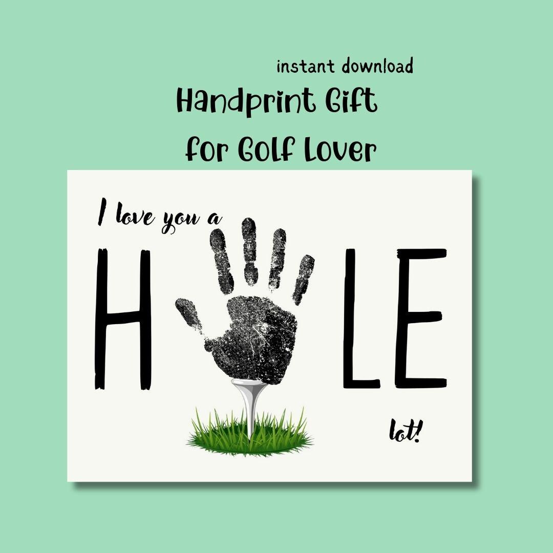 Golf Valentine Handprint,i Love You a Hole Lot,papa Handprint,birthday ...