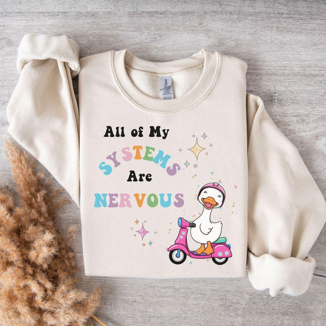 All My Systems Are Nervous Png,silly Goose Anxiety,mental Health Silly ...