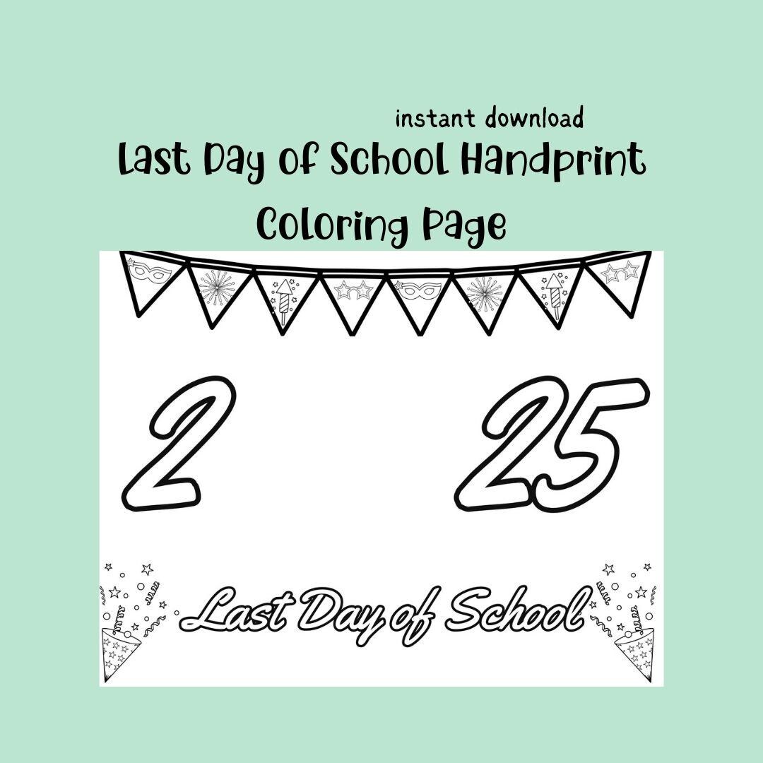 Last Day of School Handprint Coloring Page,end of School Handprint ...
