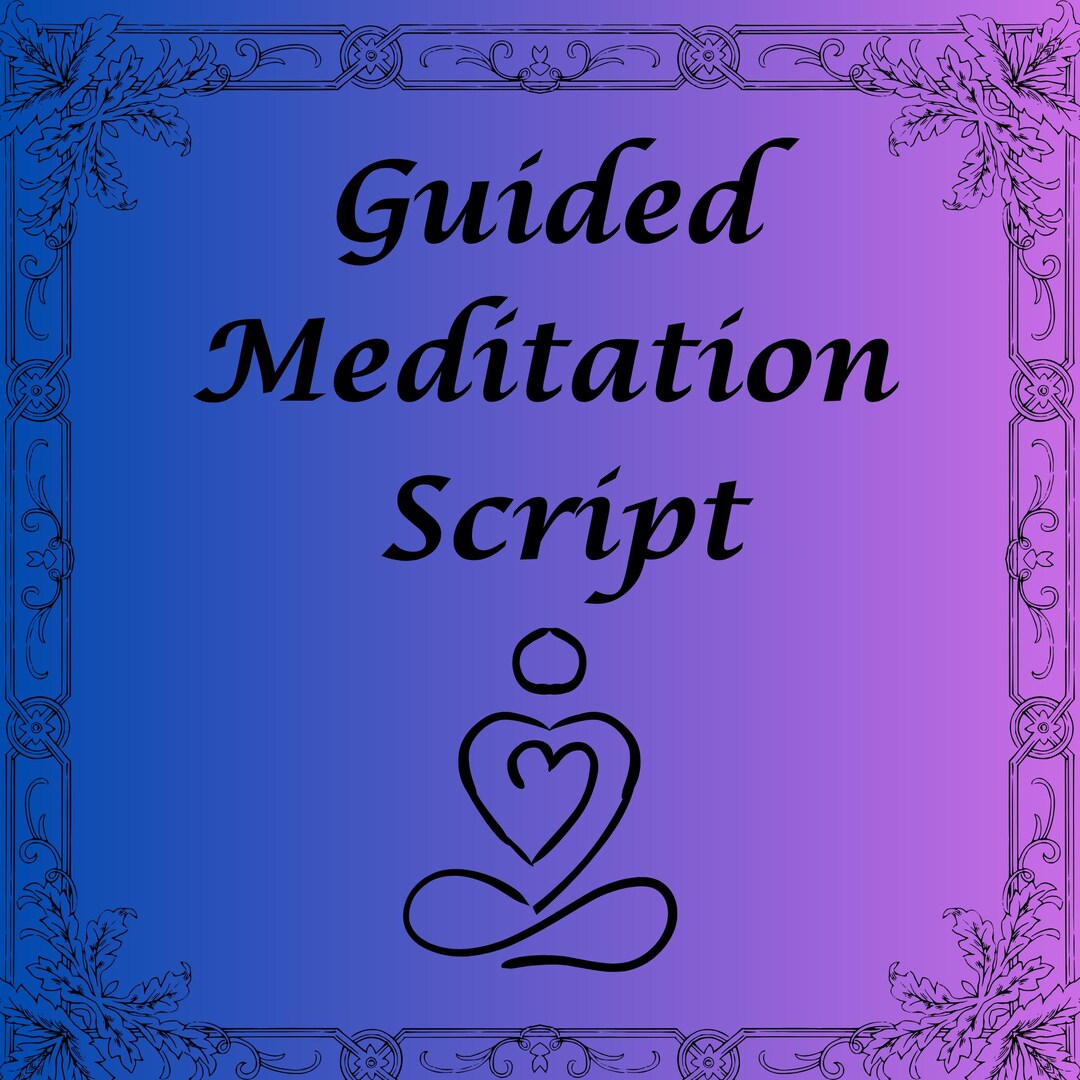 Printable Guided Meditation Script — Step-by-step Calming Instructions ...