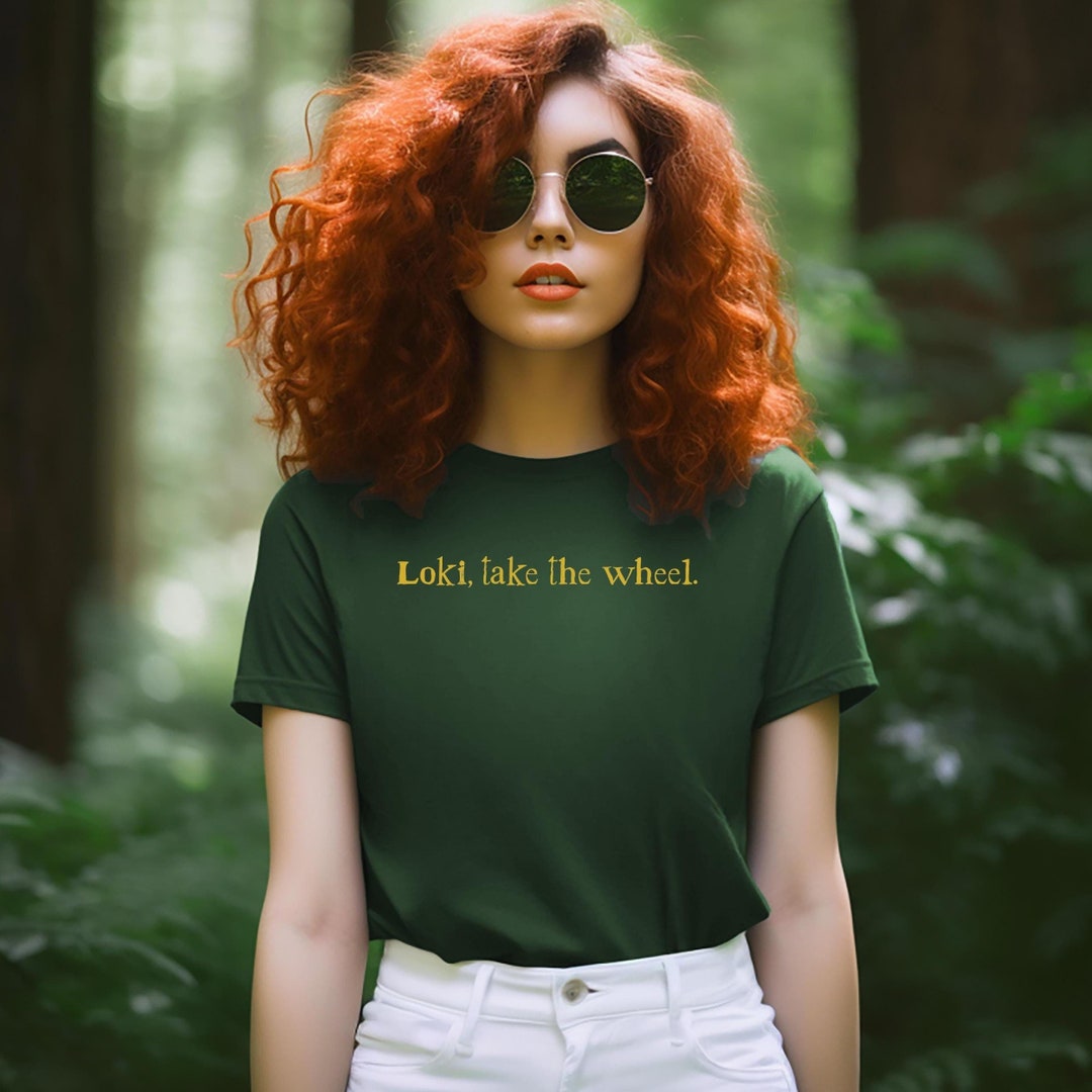 Comfy "loki, Take the Wheel" T-shirt, Funny Quote Tee, Unisex Jersey ...