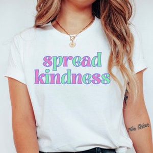 Spread Kindness to All Shirt, Positive Kindness Message Shirt,teacher ...