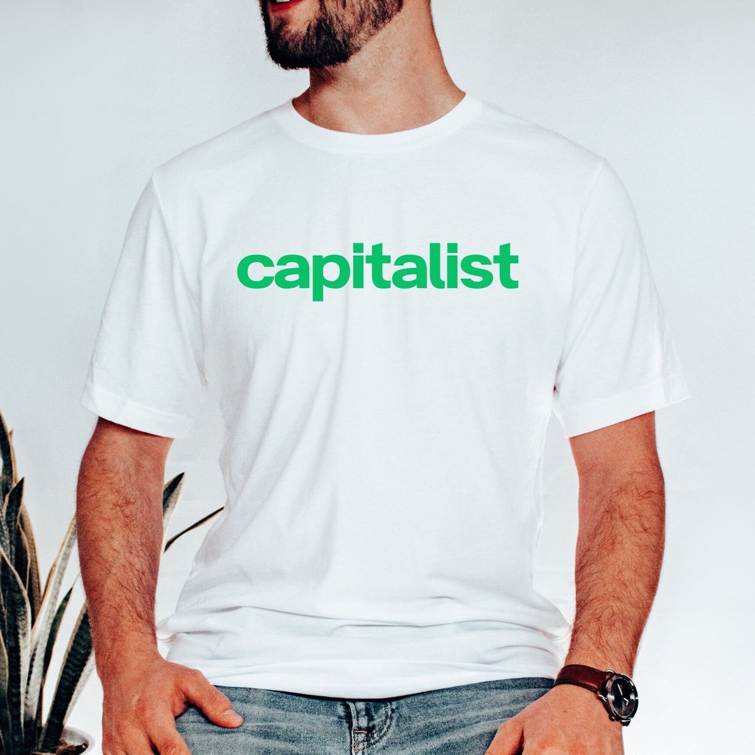 One Word Capitalist Shirt, Capitalist Shirt, Business School Graduation ...