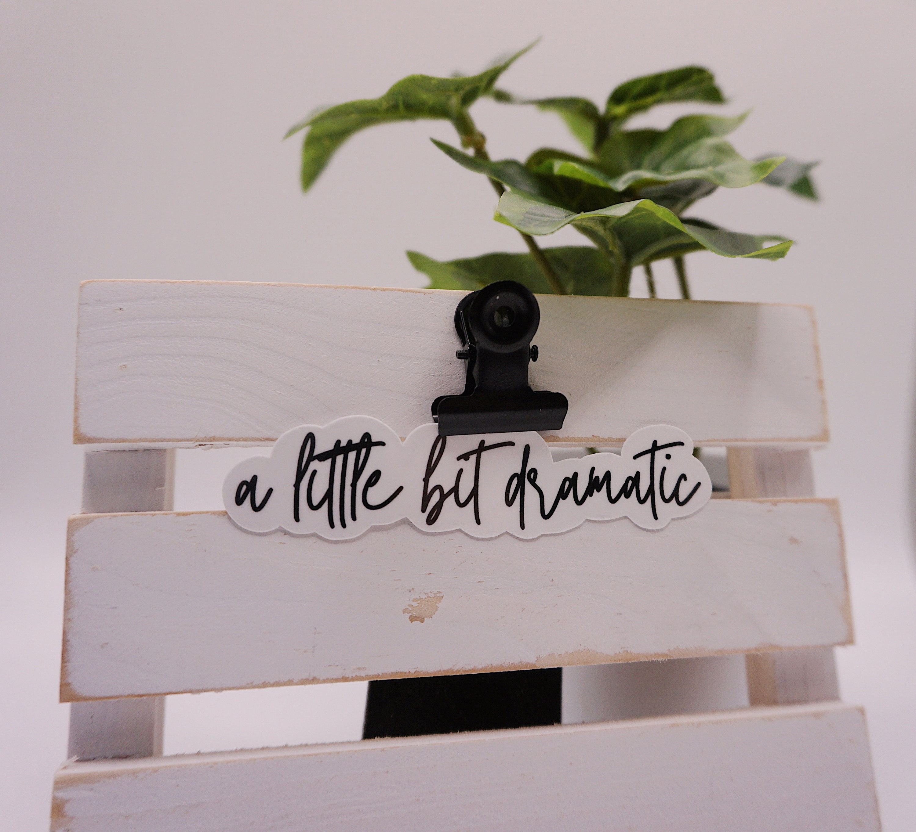A Little Bit Dramatic Sticker - Etsy