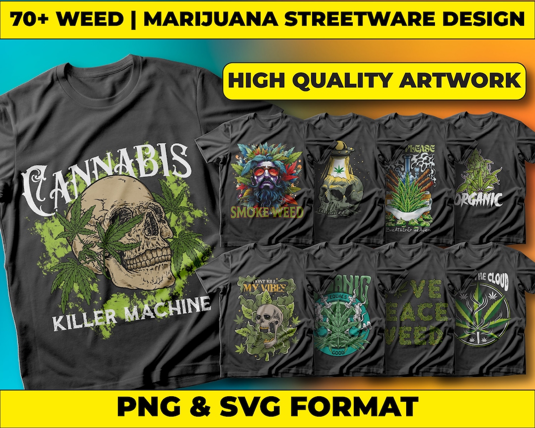 70+ Weed Streetwear Designs, Marijuana T-shirt Design Bundle, Streetwear Designs, Shirt Design ...