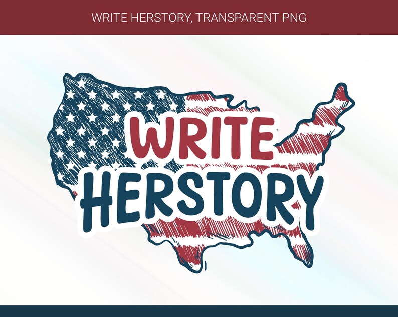 Write Herstory PNG Files, Election 2024 Design, Kamala Harris Design ...
