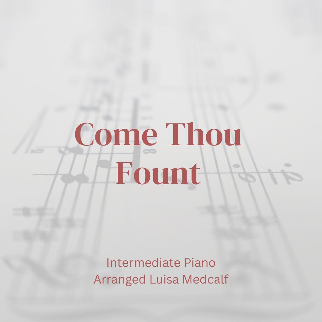 Come Thou Fount - Piano INTERMEDIATE - Etsy