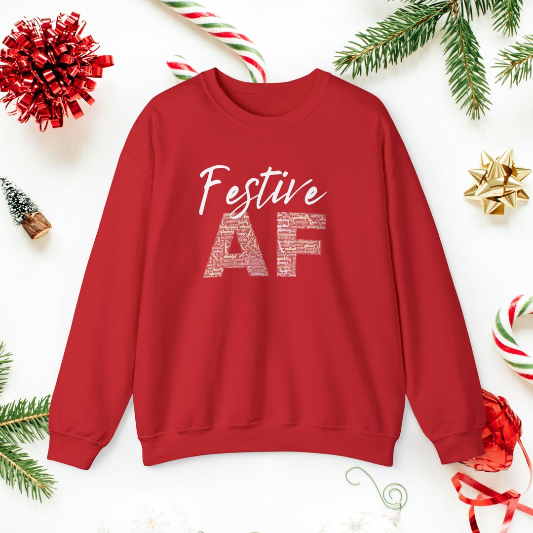 Festive AF Sweatshirt for the Holidays Christmas Unisex - Etsy
