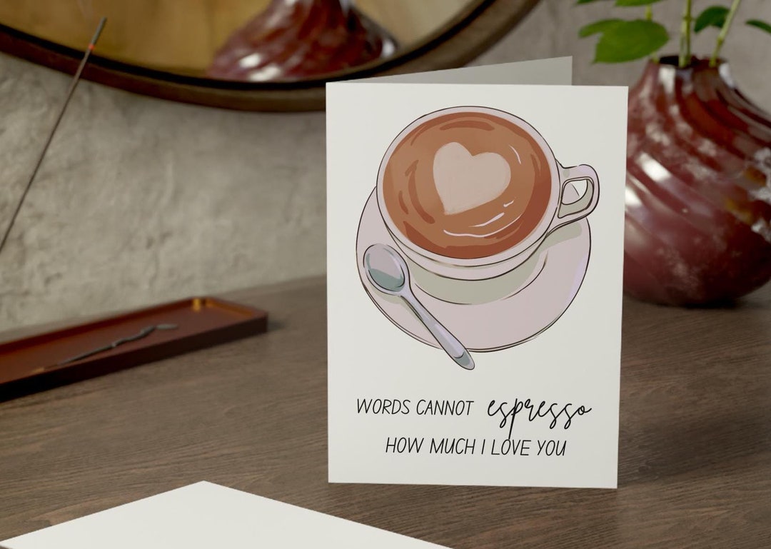 Words Cannot Espresso How Much I Love You Cute Coffee Pun Card - Etsy